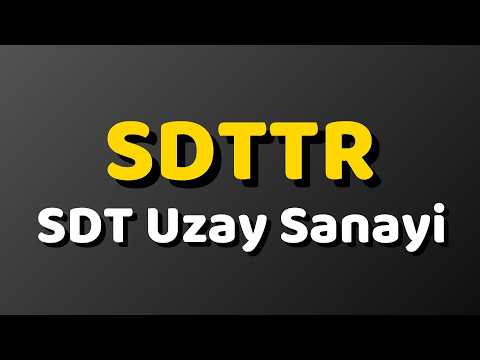 SDTTR Hisse Yorum ve Analiz | SDT Uzay ve Savunma Hisse Yorum