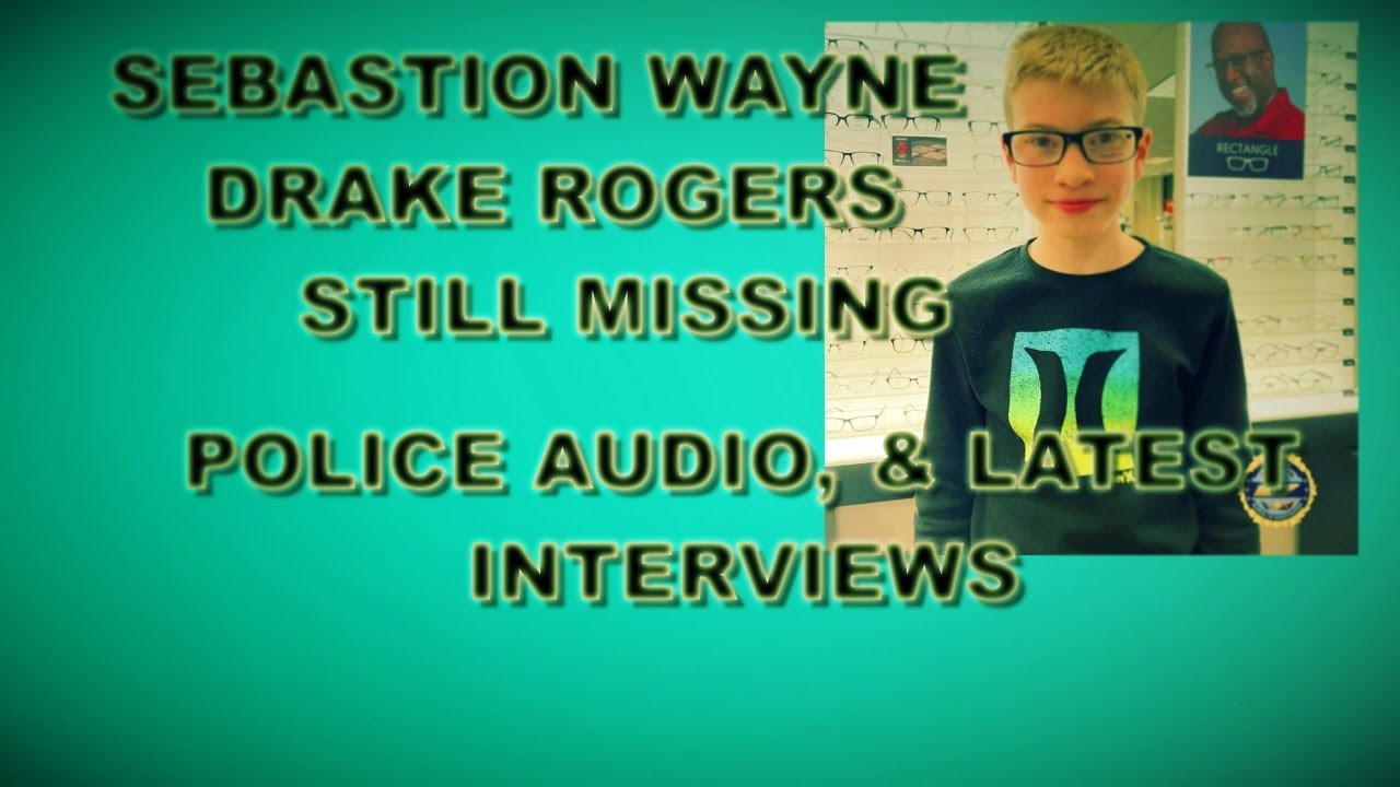 Sebastian Wayne Drake Rogers, 35 days & still missing - YouTube