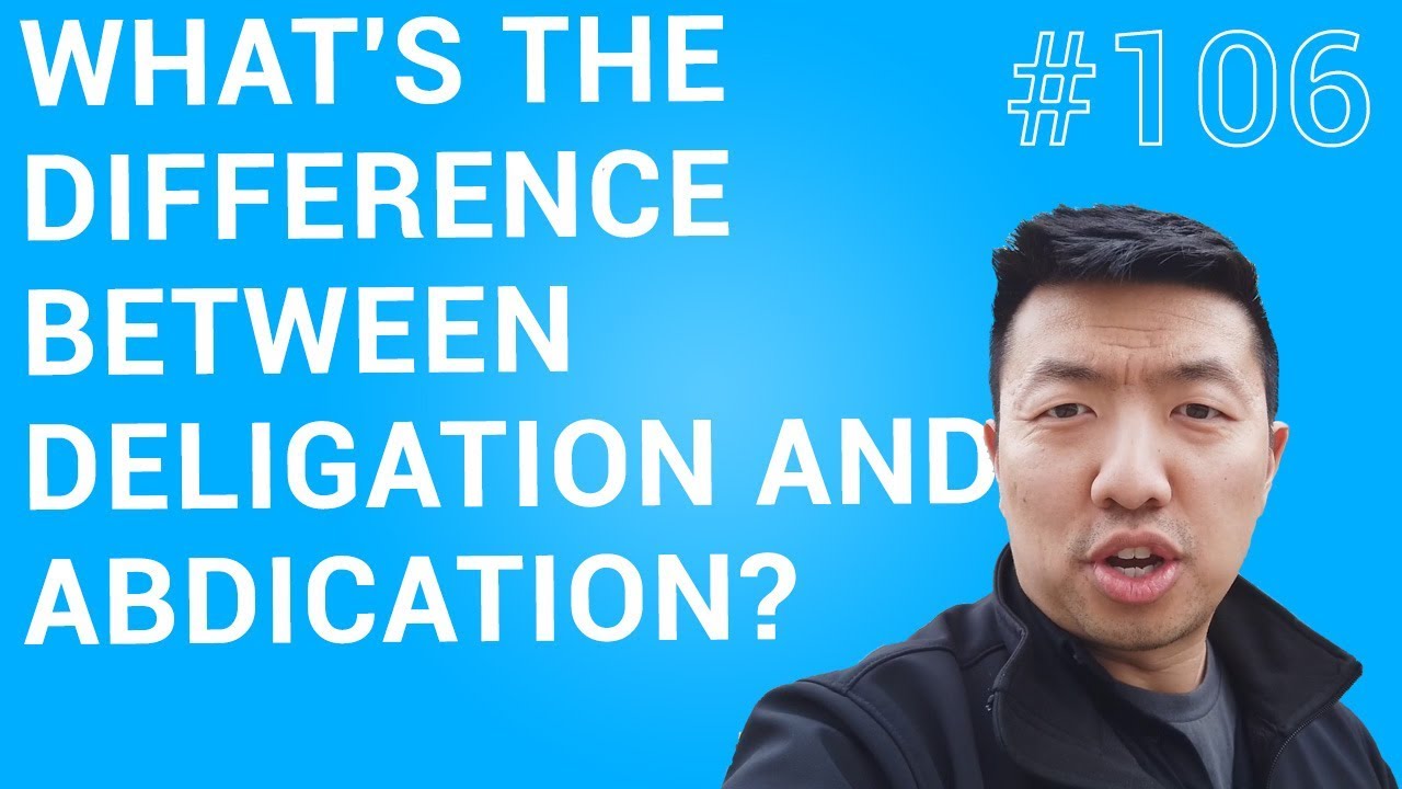 What's the difference between deligation and abdication? - YouTube