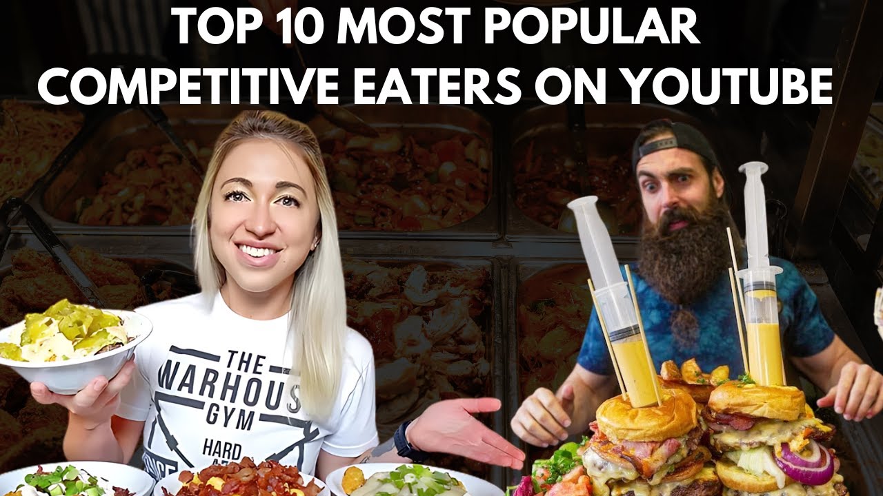 Top 10 Most Popular Competitive Eaters on YouTube! - YouTube