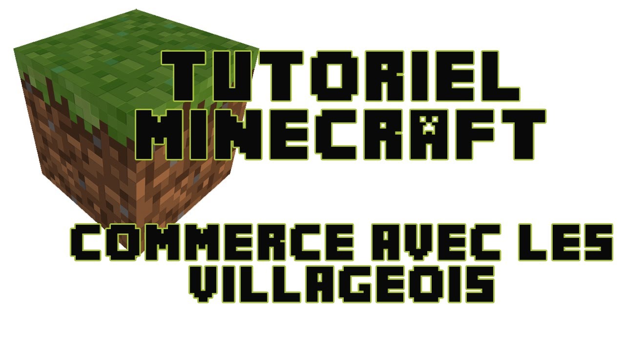Minecraft - Commerce avec les villageois - Tout savoir sur les PNJ ...