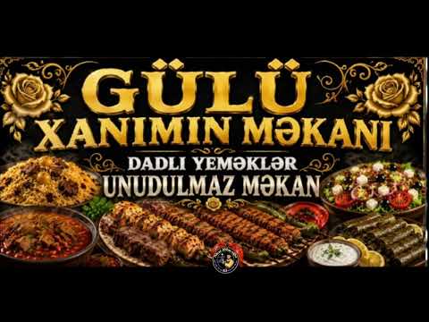 Gülü Xanımın Məkanı Şahnaz Ağdamli Azadi Ağdamli Dostum Hardasan 2026