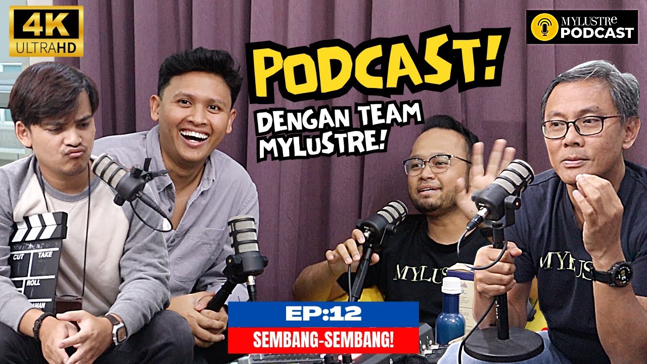 PODCAST Dengan Team MyLustre! - YouTube