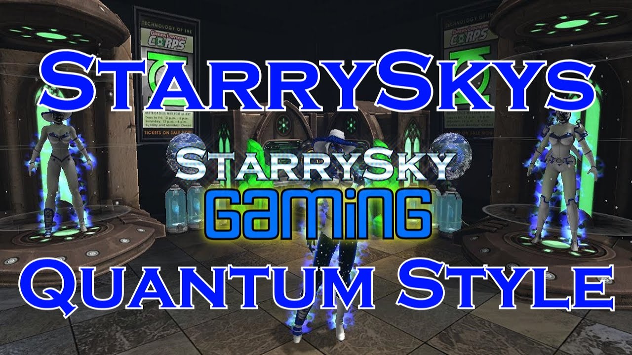 DCUO StarrySkys Quantum Style! - YouTube
