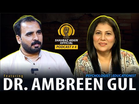DR. AMBREEN GUL Ft. SHAHBAZ ARAIN OFFICIAL I EP # 04 | DR. AMBREEN ...