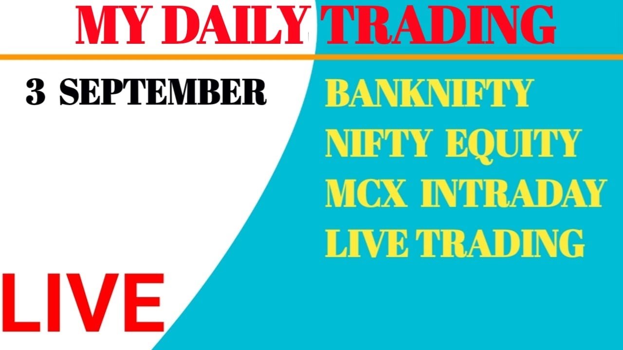 MY DAILY TRADING | LIVE INTRADY TRADING ON 3 SEPTEMBER | BANKNIFTY ...