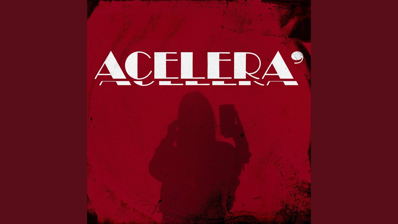 Acelera' - YouTube