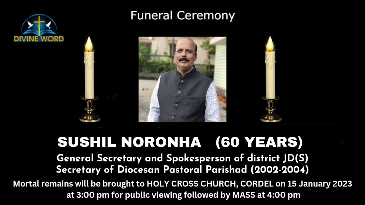 Funeral Ceremony of Sushil Noronha (60 years) Holy Cross Church,Cordel ...