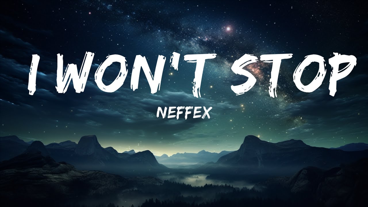 NEFFEX - I Won't Stop (Lyrics) | 15p Lyrics/Letra - YouTube