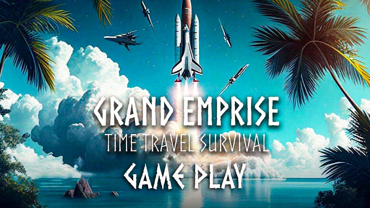 'Grand Emprise: Time Travel Survival' 60 FPS PC Game play Walk through ...
