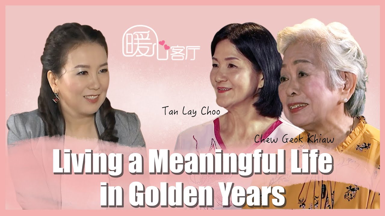 【Soothing Moments】20200520-Living a Meaningful Life in Golden Years ...