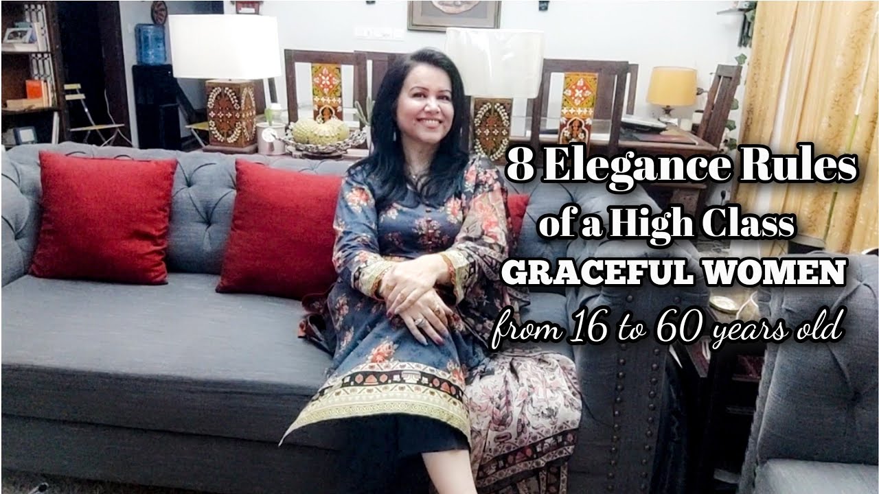 8 Things That Tell You Are High Class Women || 8 Etiquette Rules To ...