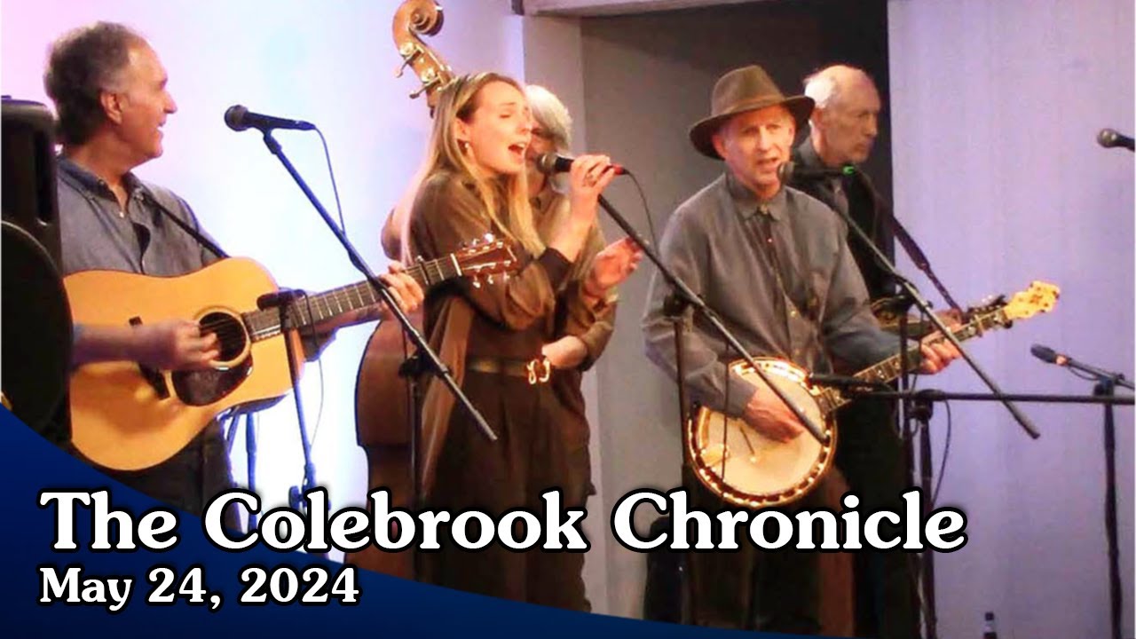 Colebrook Chronicle - May 24, 2024 Video News of the Week - YouTube