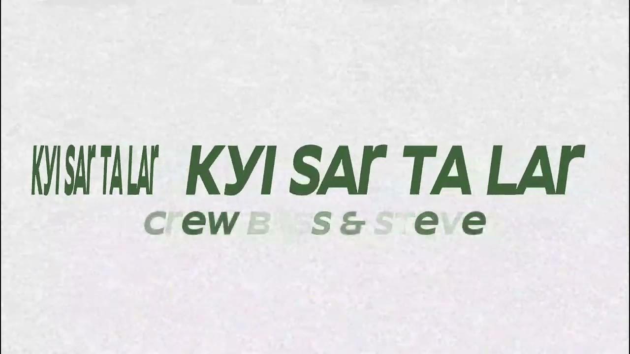 Kyi Sar Tha Lar - ( Crew Bass & Steve Baile Funk Remix ) - YouTube