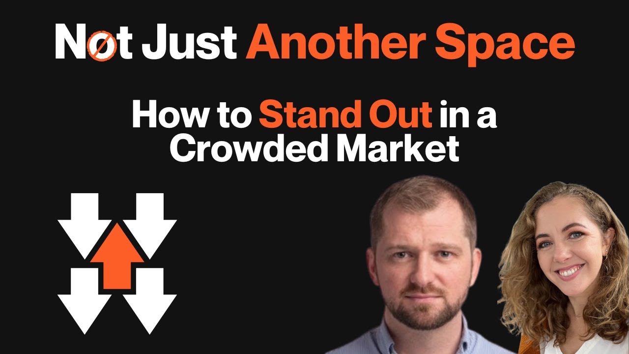 Not Just Another Space: How to Stand Out in a Crowded Market - YouTube