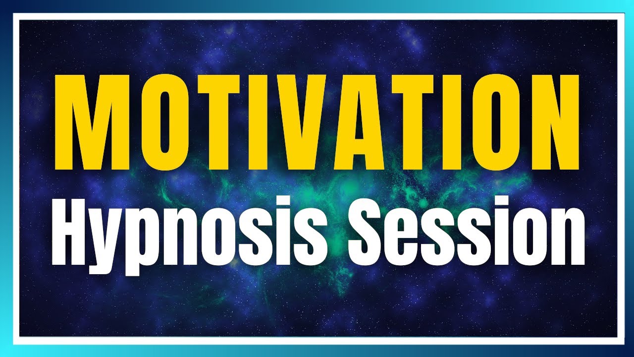 MOTIVATION HYPNOSIS SESSION - YouTube