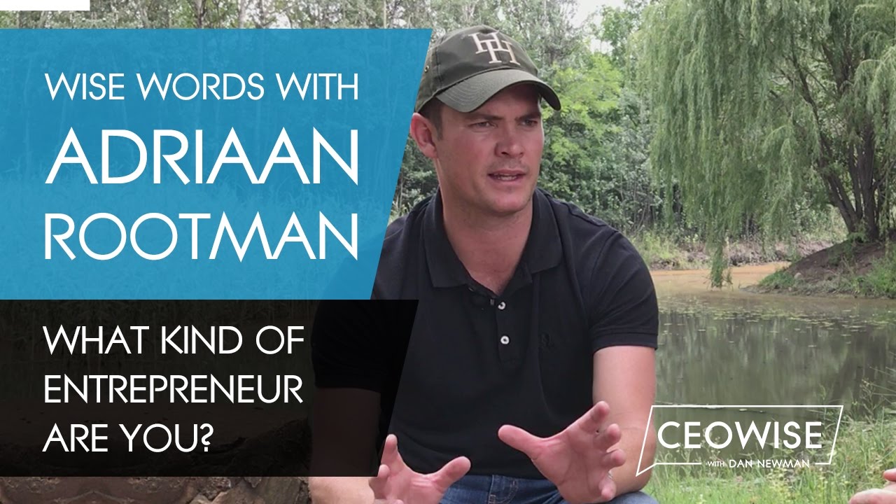CEOwise Words with Adriaan Rootman - What kind of entrepreneur are you ...