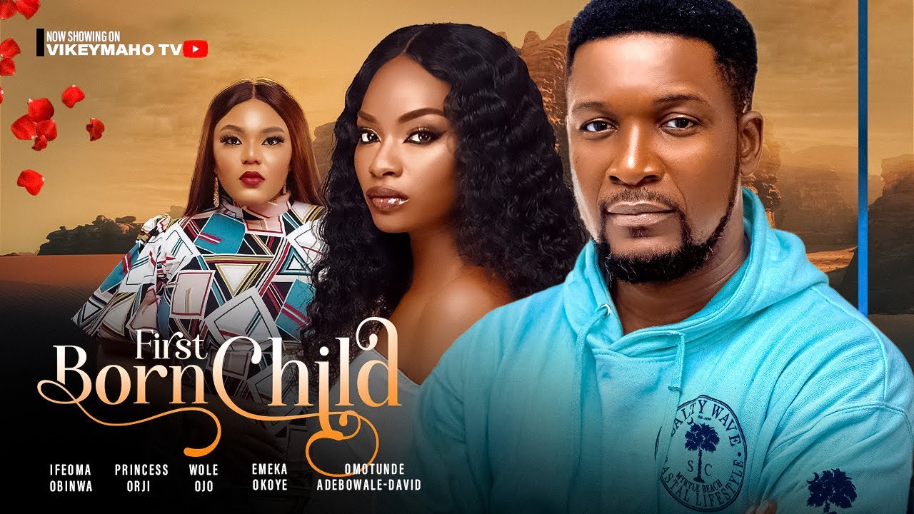 FIRSTBORN CHILD - 2024 LATEST NOLLYWOOD TRENDING MOVIE - WOLE OJO ...