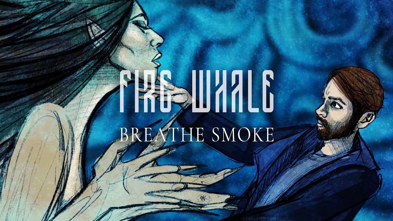 Fire Whale - Breathe Smoke [Official Animated Music Video] - YouTube