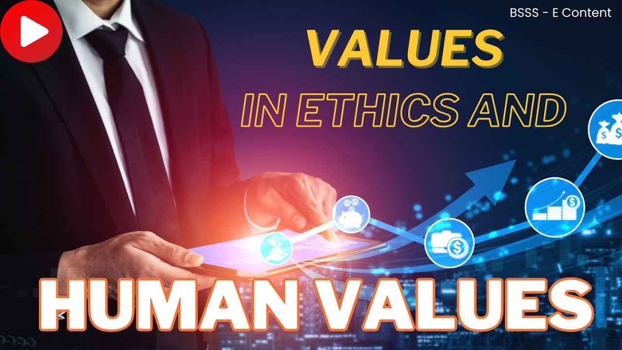 Values in Ethics and Human Values | Types, Importance, and Formation of ...