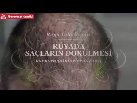 Rüyada Saç Dökülmesi, Rüyada Saçlarının Döküldüğünü Görmek - Rüya Yorumu, Rüya Tabirleri