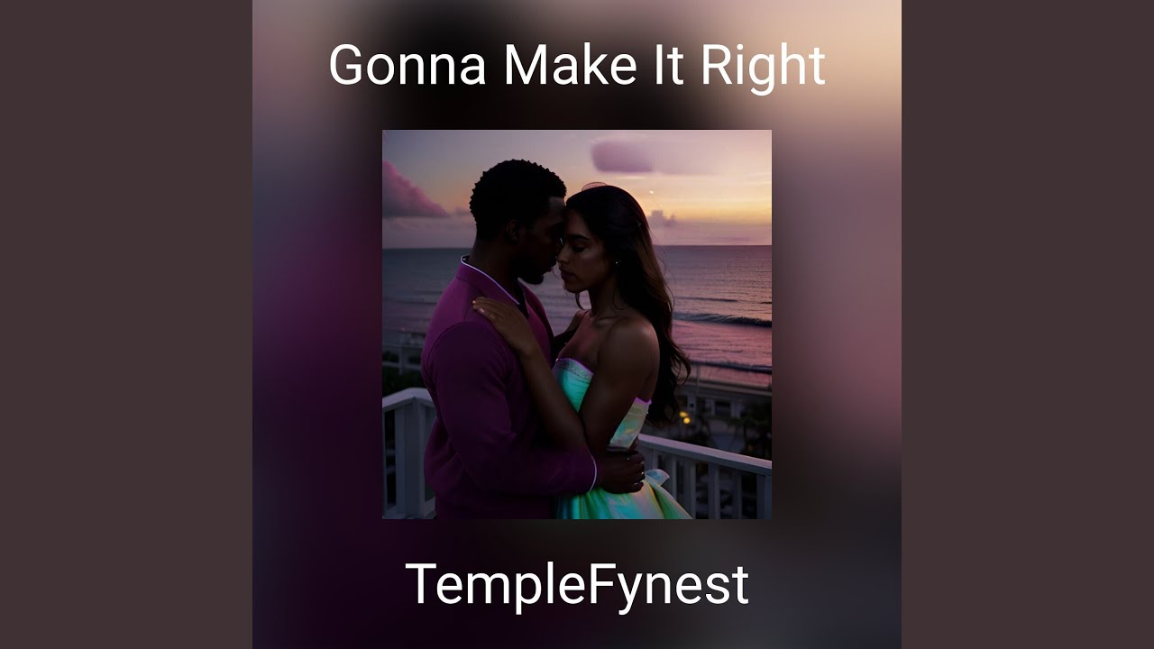 Gonna Make It Right - YouTube