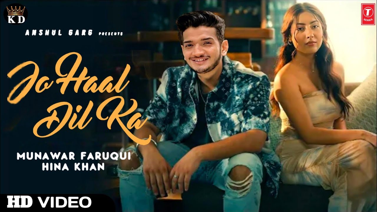 Haal Dil Ka -Teaser | Munawar Faruqui And Hina Khan Song | Munawar ...