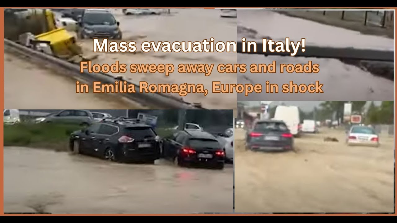 Mass evacuation in Italy! Floods sweep away cars and roads in Emilia ...