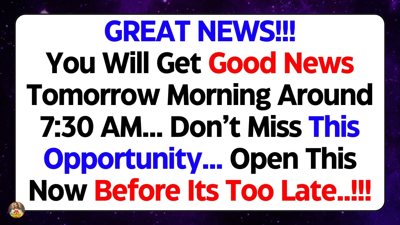 11:11🛑God Says: Don't Miss This Opportunity!! You Will Get Good News On ...