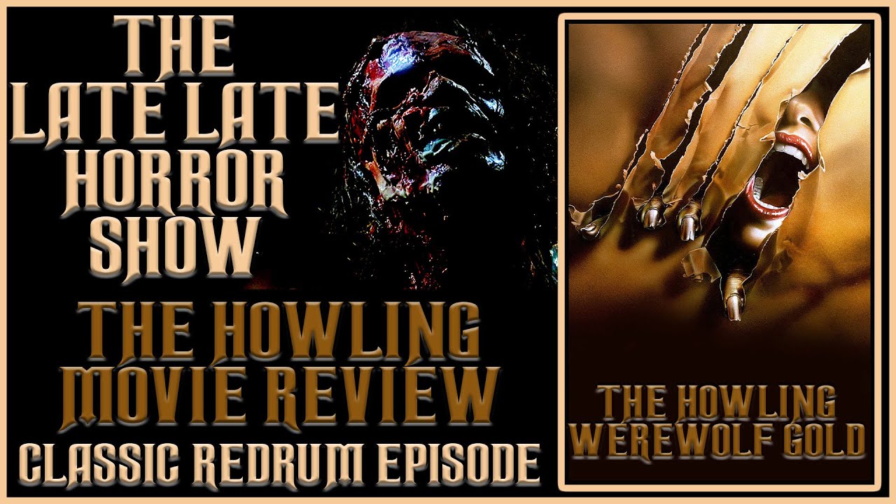 The Howling 1981 Classic Horror Movie Discussion With Dino and Ted ...