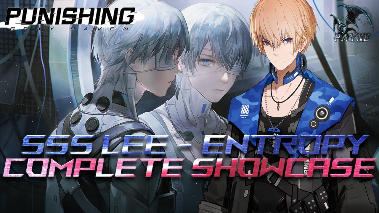 [PUNISHING GRAY RAVEN] - SSS Lee Entropy Showcase! Everything you need ...