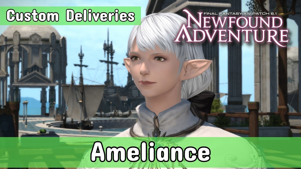 FFXIV 6.15 Newfound Adventure - AMELIANCE (Custom Deliveries ...