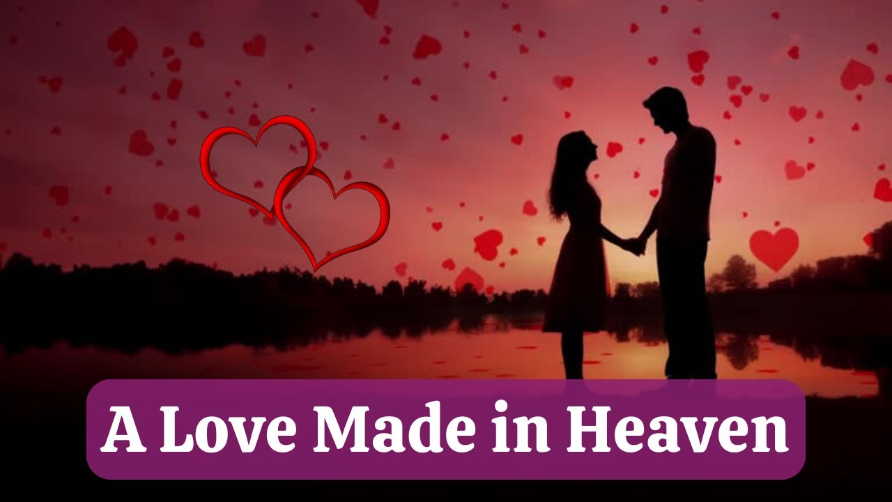 A Love Made in Heaven - Written in The Stars Above - Emotional Romantic ...