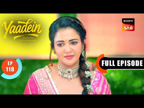 Episode: 118 | Dr. Dev’s Unexpected Change | Yaadein | Full Episode | 20 Aug 2026