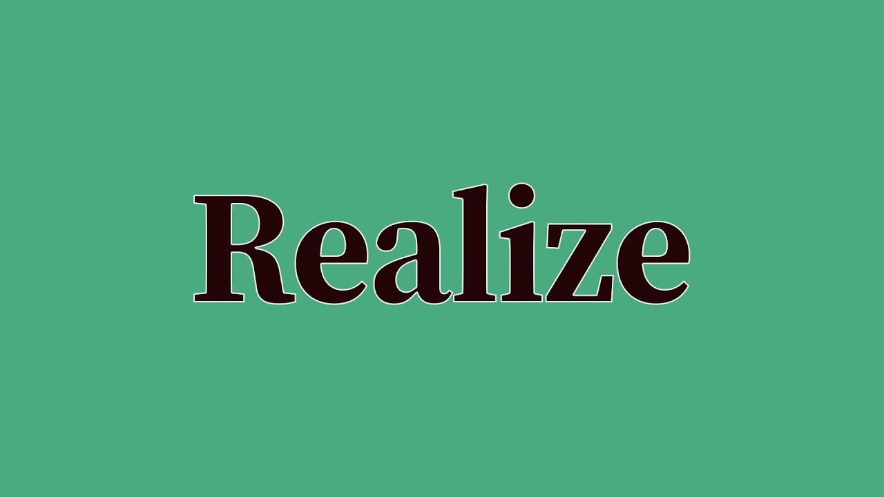 Realize Pronunciation and Meaning - YouTube