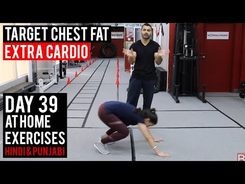 | Day 39 | Target Chest FAT + Extra Cardio AT HOME! (Hindi / Punjabi ...