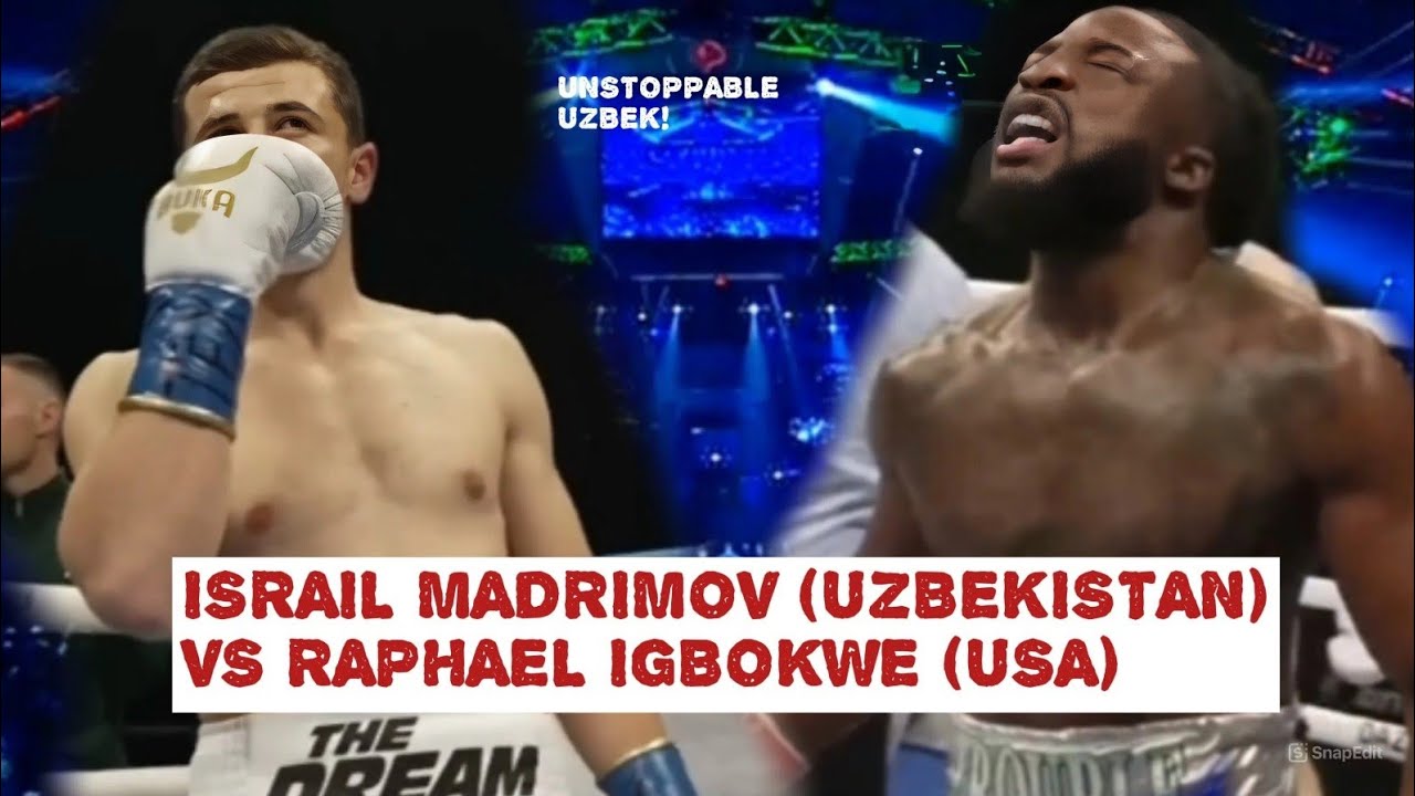 UNSTOPPABLE UZBEKISTAN! ISRAIL MADRIMOV (UZBEKISTAN) VS RAPHAEL IGBOKWE (USA) BOXING HIGHLIGHTS ...