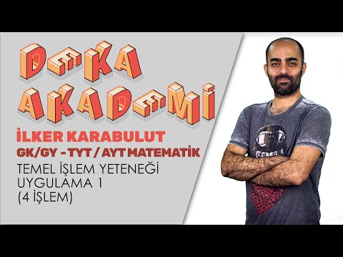 002 - Temel İşlem Yeteneği Uygulama 1 (4 İşlem) - İlker Karabulut
