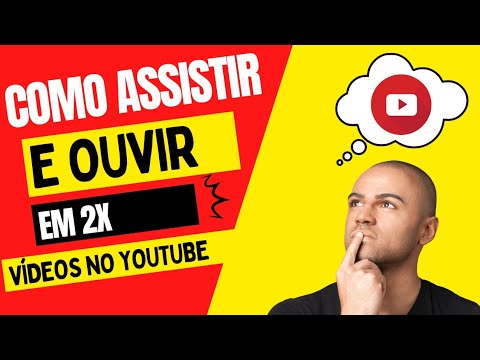 COMO ASSISTIR E OUVIR EM 2X VÍDEOS DO YOUTUBE? - YouTube