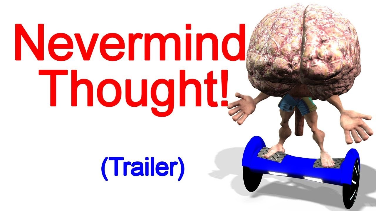 NEVERMIND THOUGHT TRAILER - YouTube