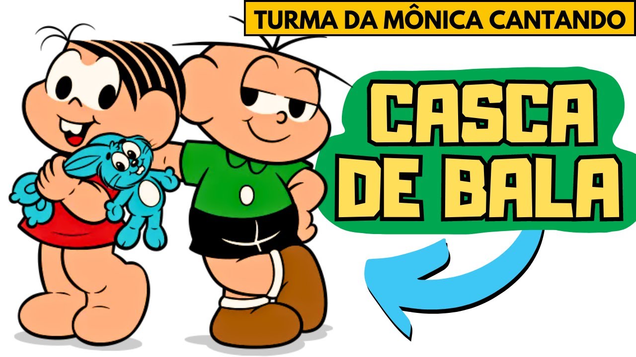 TURMA DA MÔNICA CANTANDO - EU E CASCA DE BALA - YouTube