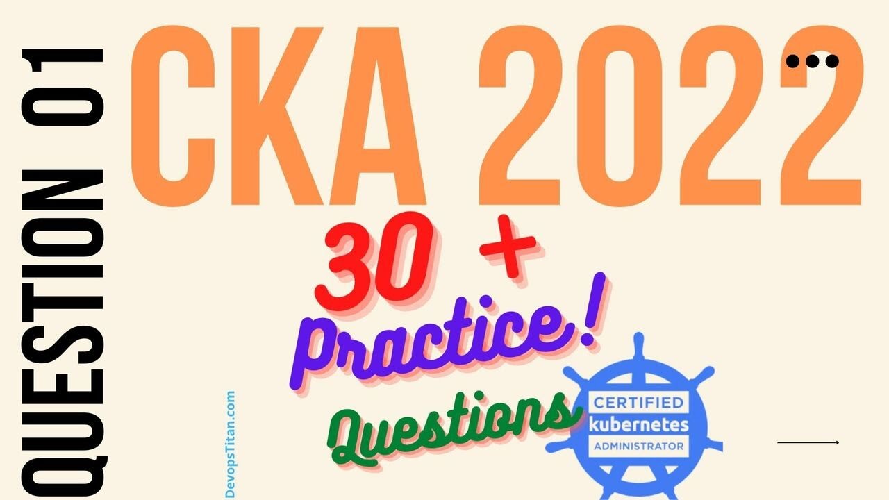 Question 1 | CKA Exam 2022 | Kubernetes CKA Exam Questions - YouTube