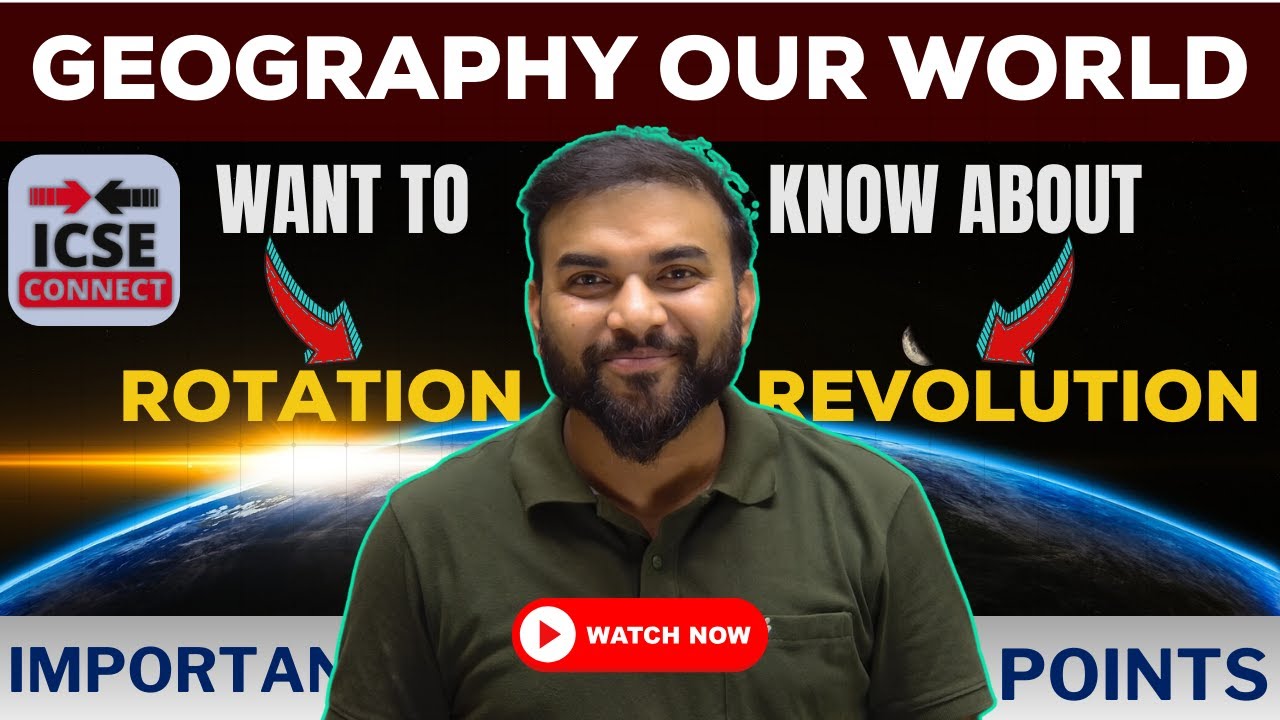 Our world | Earth Rotation and Revolution | Class 9 ICSE Geography |By ...