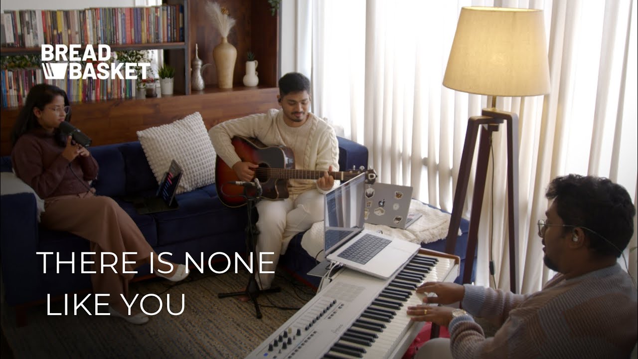 There Is None Like You | Keziah James | Bread Basket - YouTube