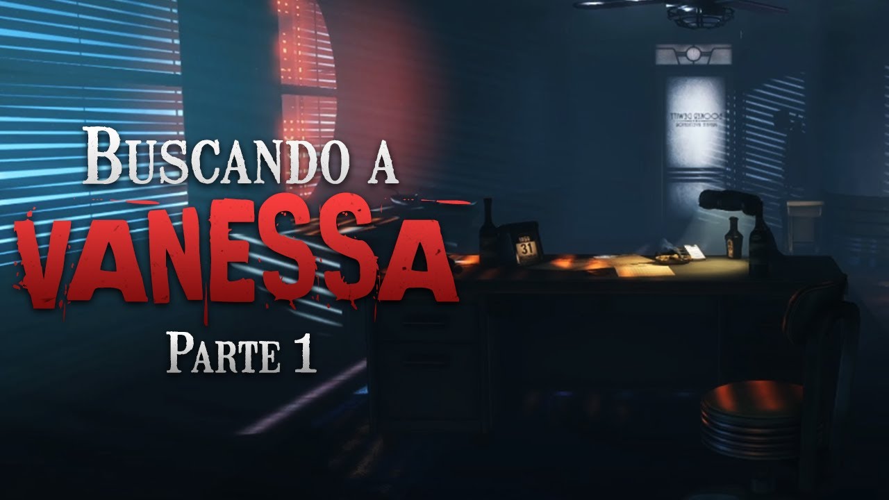 Buscando a Vanessa - Parte 1 | Creepypasta - YouTube