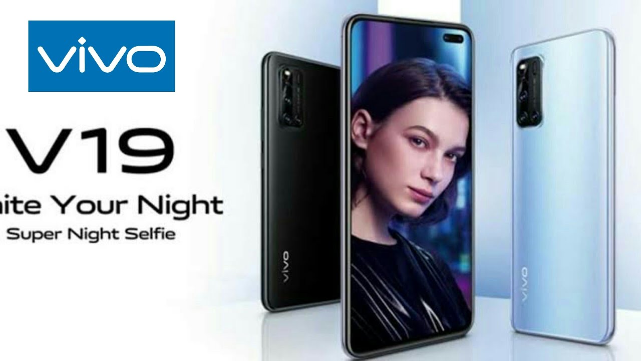 Vivo V19 Official Look Price Design Camera Specifications 8GB Ram ...