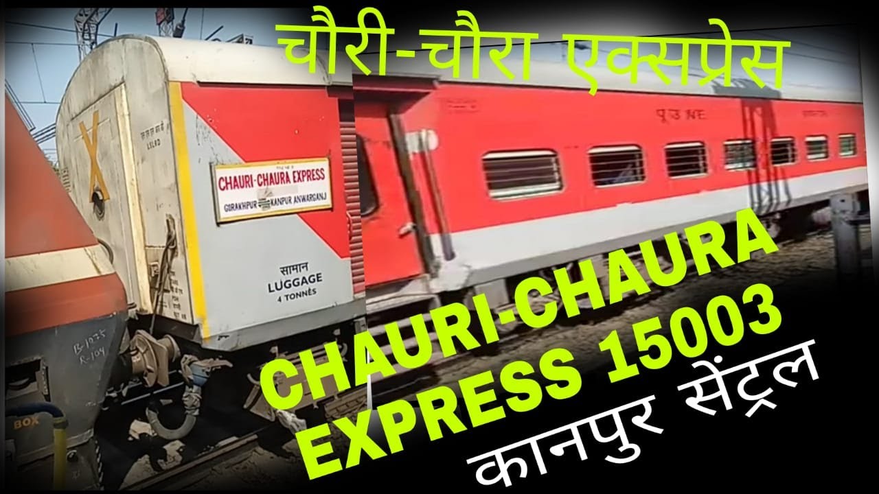 15003/4 Chauri-Chaura express Departing from Kanpur Central in LHB with ...