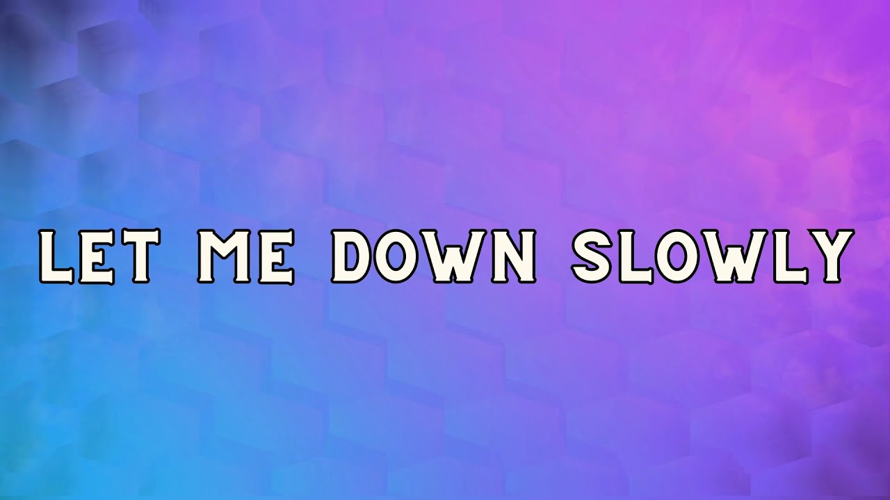 Let Me Down Slowly (Lyrics) | Alec Benjamin - YouTube