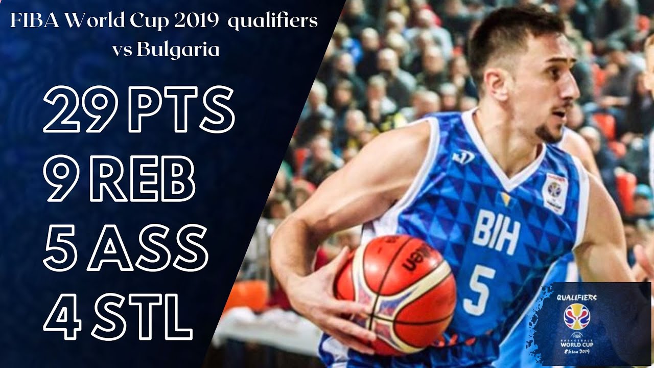 EDIN ATIC(BIH) vs Bulgaria | FIBA World Cup 2019 qualifiers | MONSTER ...