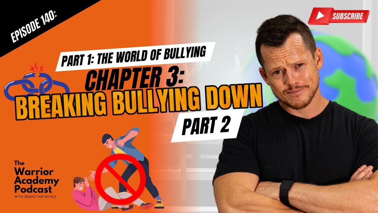 #WarriorAcademyPodcast | Ep 140 Part 1: The World of Bullying Chapter 3 ...
